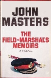 The Field-Marshal's Memoirs by John Masters | Goodreads