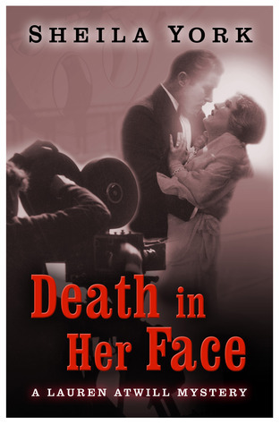 Death in Her Face (Lauren Atwill #3) by Sheila York | Goodreads