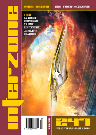 Interzone 247, July-August 2013 (Interzone, #247) by Andy Cox | Goodreads