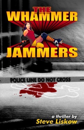 The Whammer Jammers by Steve Liskow | Goodreads