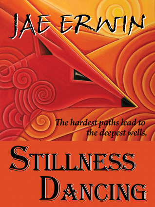 Stillness Dancing by Jae Erwin | Goodreads