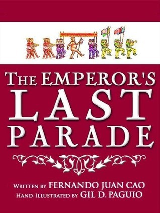 The Emperor's Last Parade by Fernando Juan Cao | Goodreads