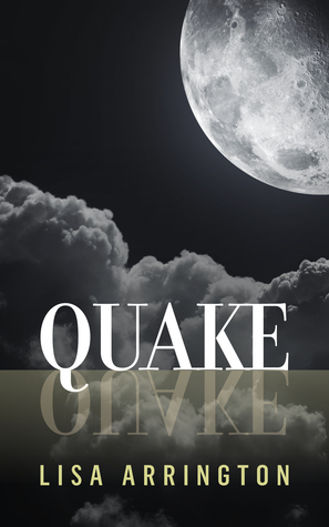 Quake (Quake, #1) by Lisa Arrington | Goodreads