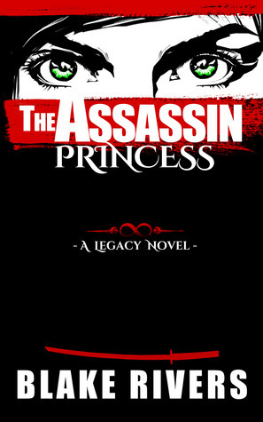 The Assassin Princess by Blake Rivers | Goodreads