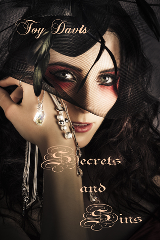Secrets and Sins by Toy Davis | Goodreads