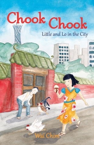 Chook Chook: Little and Lo in the City by Wai Chim | Goodreads