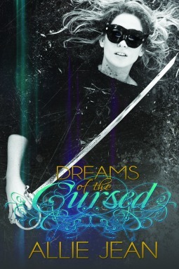 Dreams of the Cursed (Dreamer, #2) by Allie Jean | Goodreads