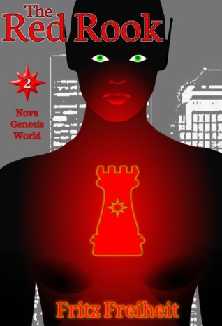 The Red Rook (Nova Genesis World, #2) by Fritz Freiheit | Goodreads