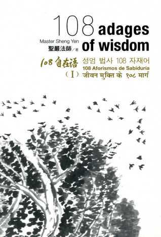 108 Adages of Wisdom by Sheng Yen | Goodreads