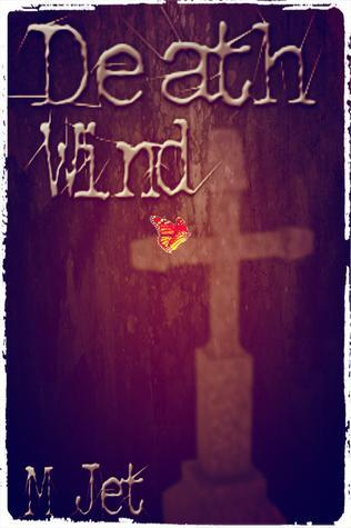 Death Wind by M. Jet | Goodreads