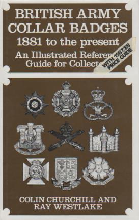 British Army Collar Badges 1881 to the present: An Illustrated ...