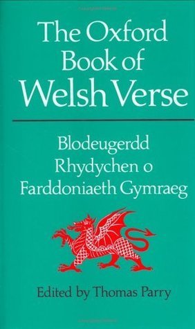 The Oxford Book of Welsh Verse by Thomas Parry | Goodreads