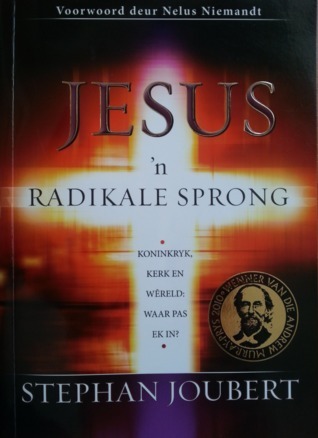 Jesus: 'n Radikale Sprong by Stephan Joubert | Goodreads