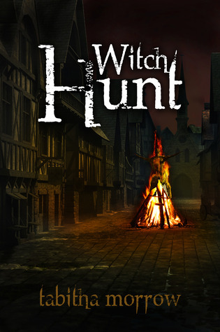 Witch Hunt by Tabitha Morrow | Goodreads