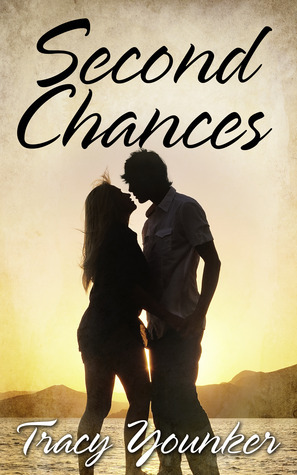 Second Chances by Tracy Younker | Goodreads