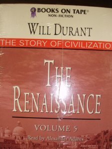 The Renaissance (Story of Civilization, Vol 5) by Will Durant | Goodreads