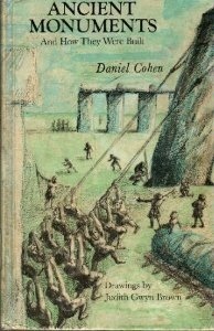 Ancient Monuments and How They Were Built by Daniel Cohen | Goodreads