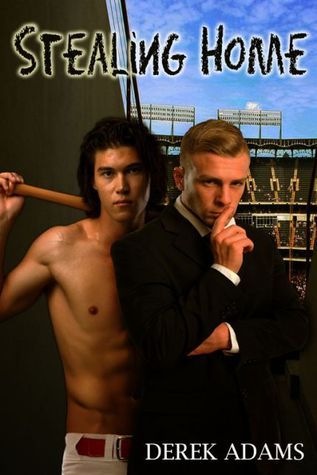 Stealing Home by Derek Adams | Goodreads