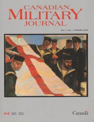 Canadian Military Journal (Volume 7, Number 1) by David L. Bashow ...