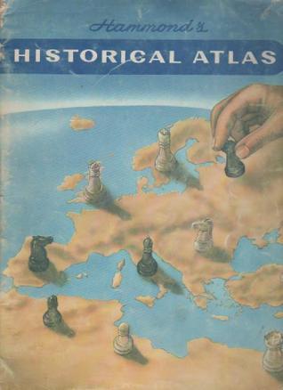 Hammond's Historical Atlas by Hammond World Atlas Corporation | Goodreads