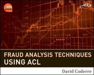 Fraud Analysis Techniques Using ACL by David G. Coderre | Goodreads