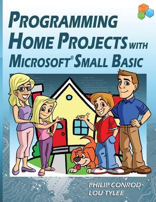 Programming Home Projects with Microsoft Small Basic by Philip Conrod ...