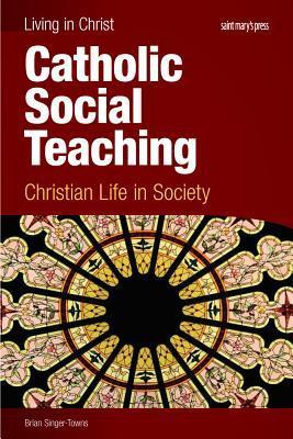 Catholic Social Teaching, student book: Christian Life in Society by ...