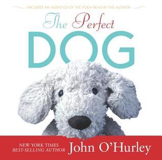 The Perfect Dog by John O'Hurley | Goodreads