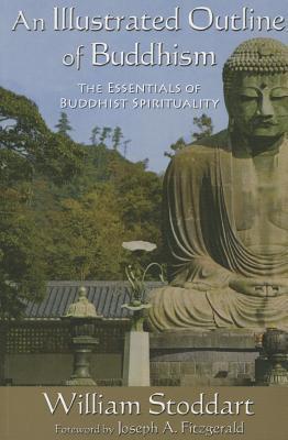 An Illustrated Outline of Buddhism: The Essentials of Buddhist ...