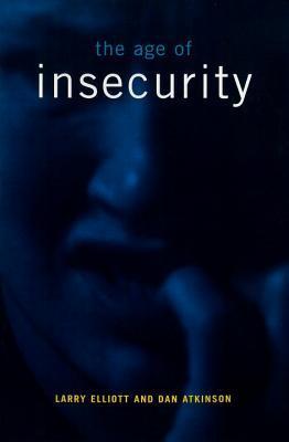 The Age of Insecurity by Dan Atkinson | Goodreads