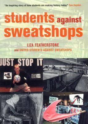 Students Against Sweatshops: The Making of a Movement by United ...