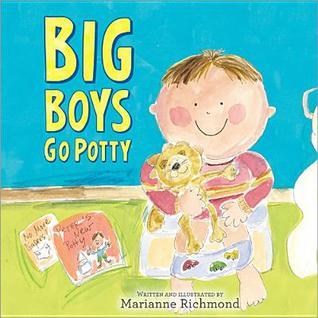 Big Boys Go Potty by Marianne Richmond | Goodreads