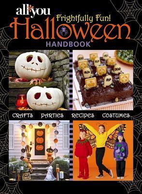 All You Frightfully Fun Halloween Handbook by Editors of All You ...