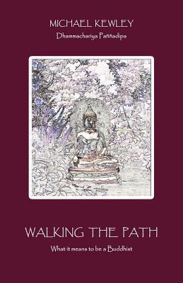 Walking the Path by Michael Kewley | Goodreads
