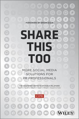 Share This Too: More Social Media Solutions for PR Professionals by ...