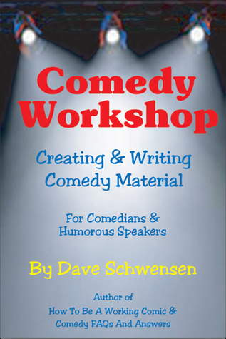 Comedy Workshop: Creating & Writing Comedy Material for Comedians and ...