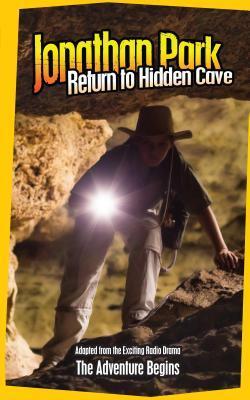 Jonathan Park: Return to Hidden Cave by Pat Roy | Goodreads