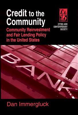 Credit to the Community: Community Reinvestment and Fair Lending Policy ...