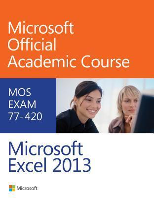 Exam 77-420 Microsoft Excel 2013 by MOAC (Microsoft Official Academic ...