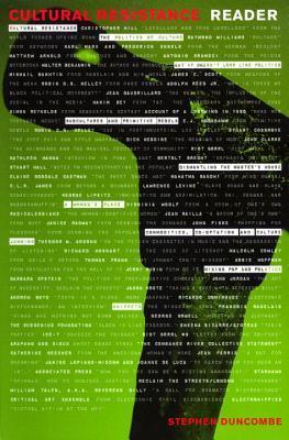 Cultural Resistance Reader by Stephen Duncombe | Goodreads