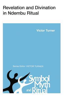 Revelation and Divination in Ndembu Ritual by Victor Turner | Goodreads