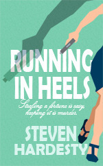 Running in Heels by Steven Hardesty | Goodreads