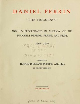 Daniel Perrin, "The Huguenot," and his descendants in America : of the ...