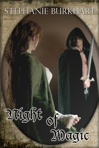 Night of Magic by Stephanie Burkhart | Goodreads