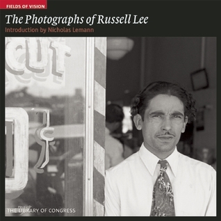 The Photographs of Russell Lee: The Library of Congress by Nicholas ...