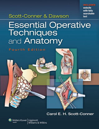 Scott-Conner & Dawson: Essential Operative Techniques and Anatomy by ...