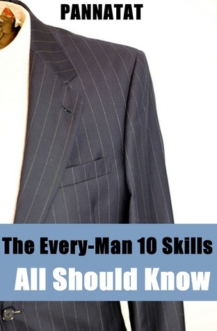 The Every-Man 10 Skills All Should Know : Real-life skills that every ...