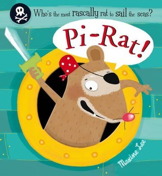 Pi-Rat! by Maxine Lee | Goodreads