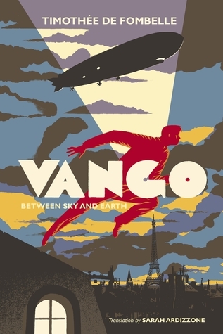 Vango: Between Sky And Earth (Vango #1) by Timothée de Fombelle | Goodreads