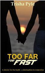 Too Far Too Fast by Trisha Pyle | Goodreads